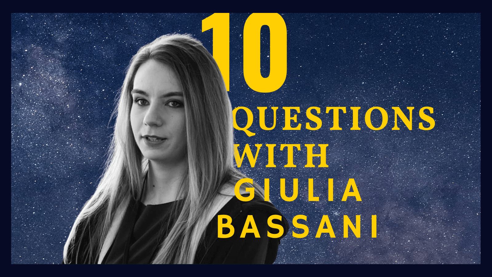 10 Question With Giulia Bassani - Edge Of Space