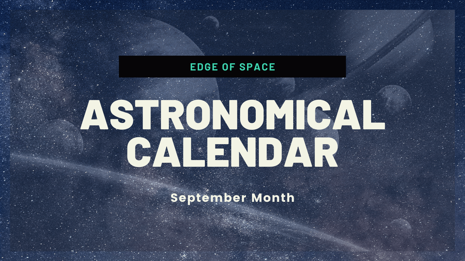 Astronomical Calendar - September 2020 - Edge Of Space