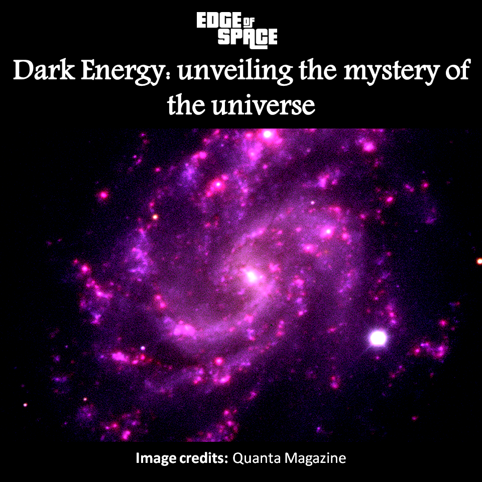 Dark Energy: unveiling the mystery of the universe - Edge Of Space