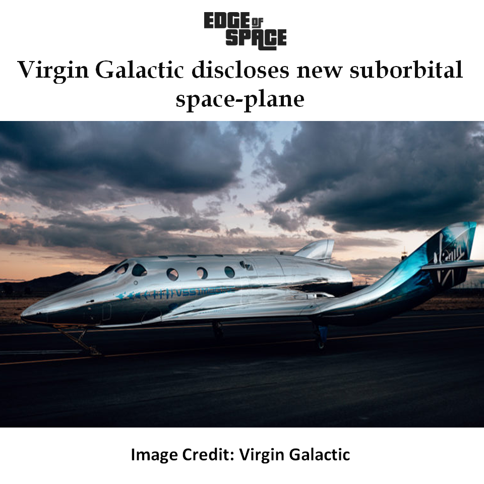 Virgin Galactic discloses new suborbital space-plane - Edge Of Space